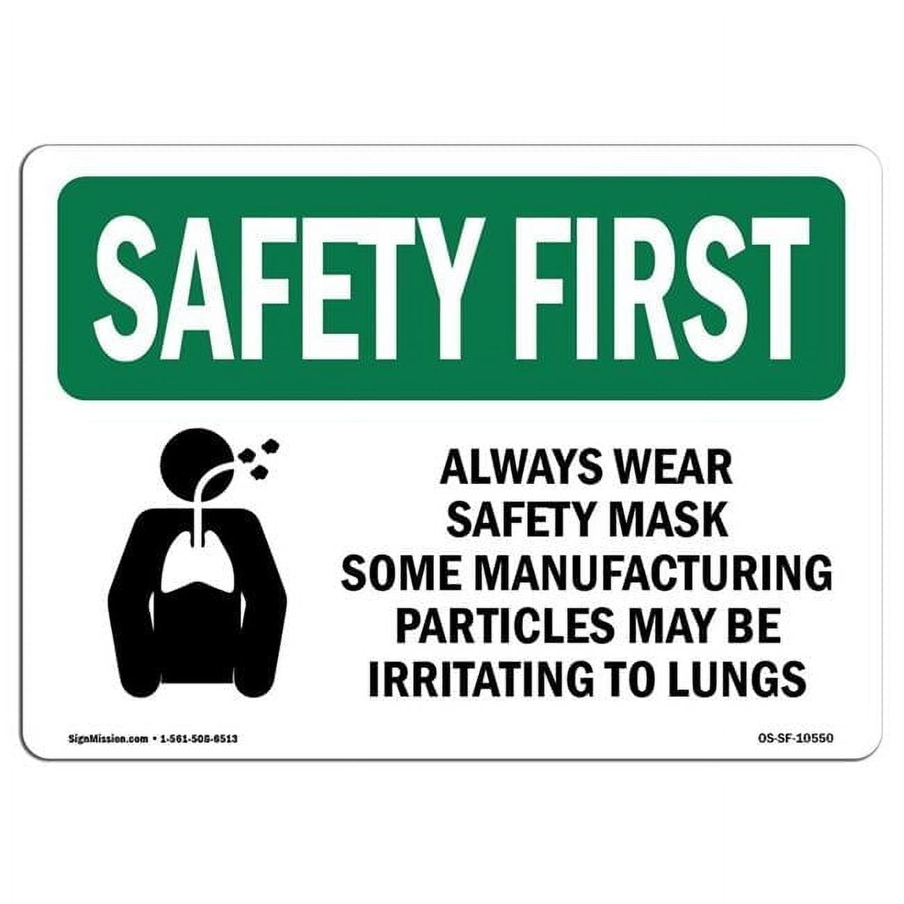 7 x 10 in. OSHA Safety First Sign - Always Wear Safety Mask Some with ...