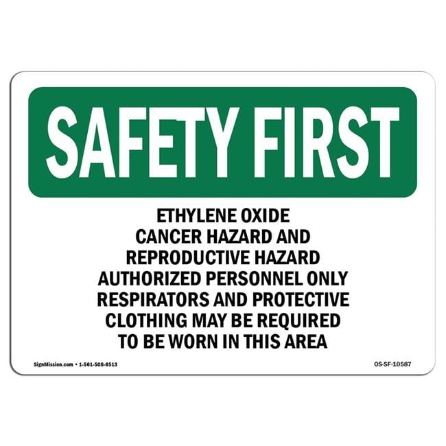 7 x 10 in. OSHA Safety First Sign - Ethylene Oxide Cancer Hazard ...