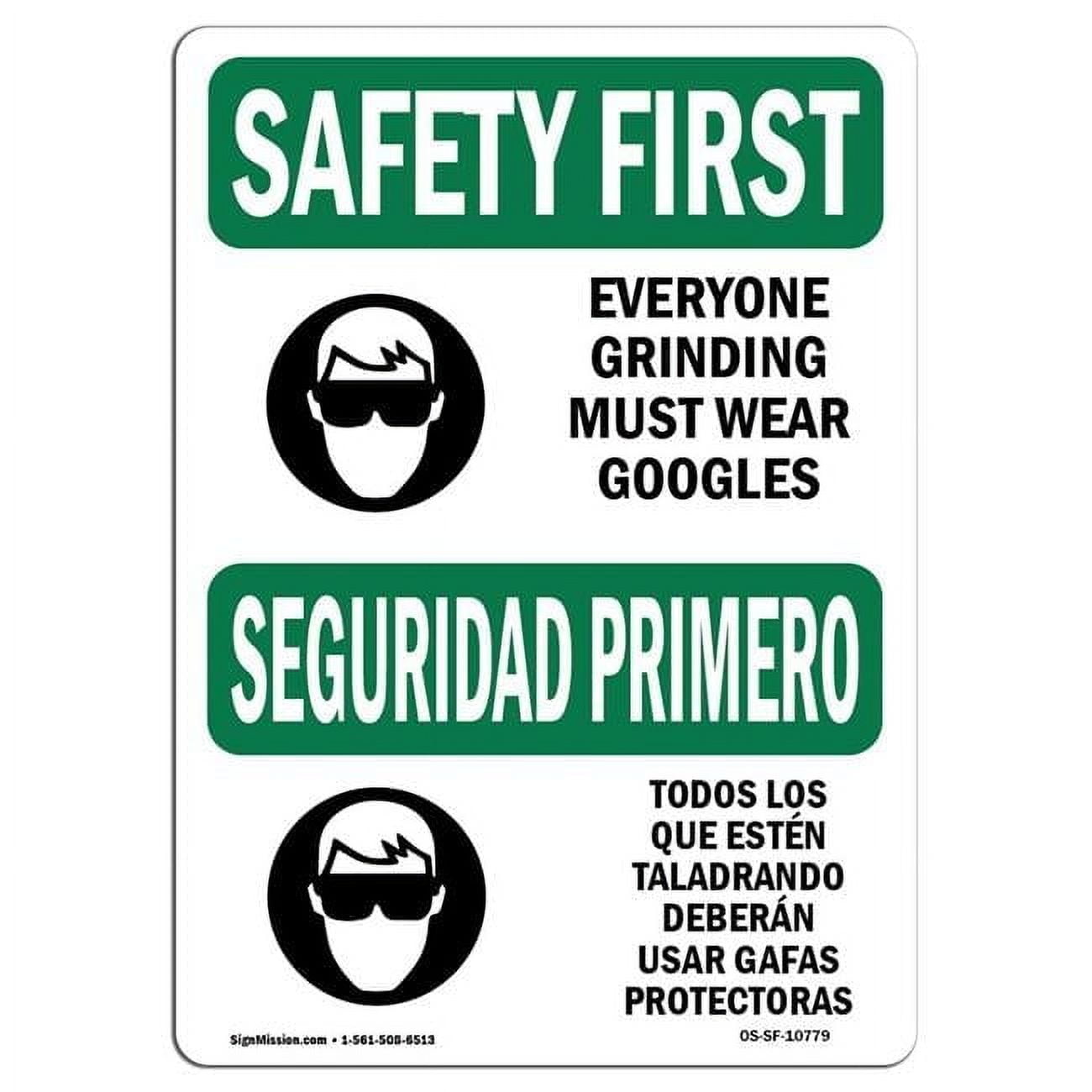 7 x 10 in. OSHA Safety First Sign - Everyone Grinding Bilingual ...