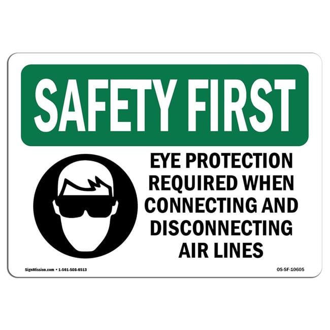 7 x 10 in. OSHA Safety First Sign - Eye Protection Required When with ...