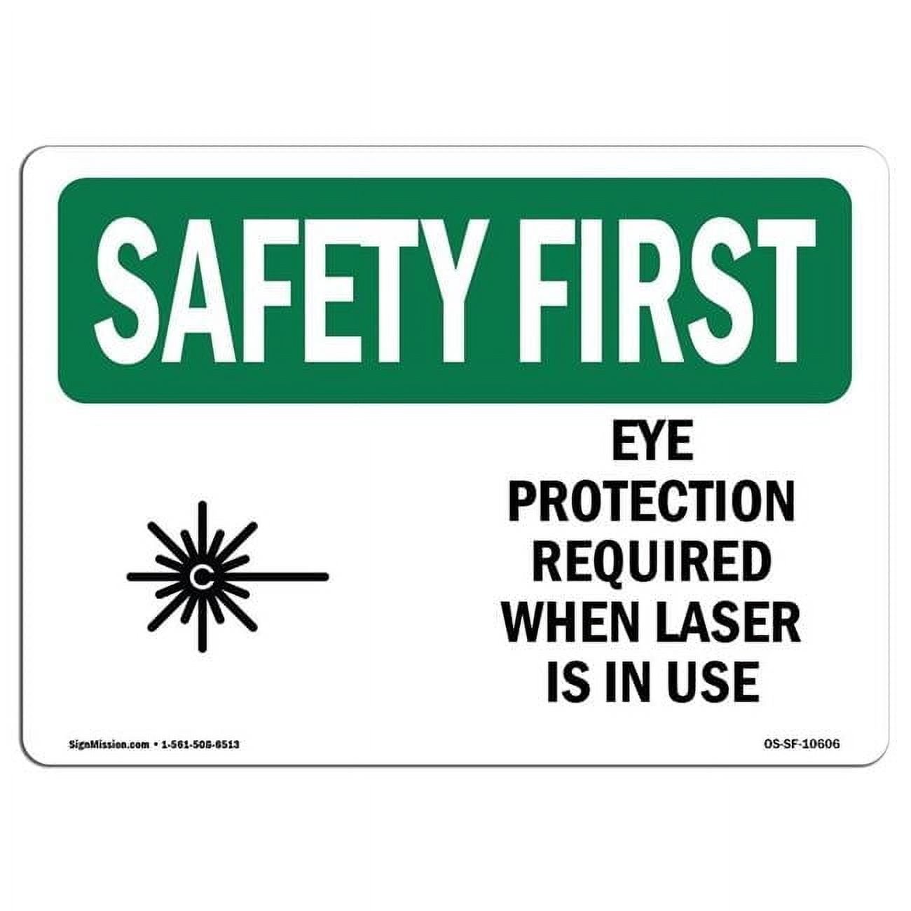 7 x 10 in. OSHA Safety First Sign - Eye Protection Required When with ...