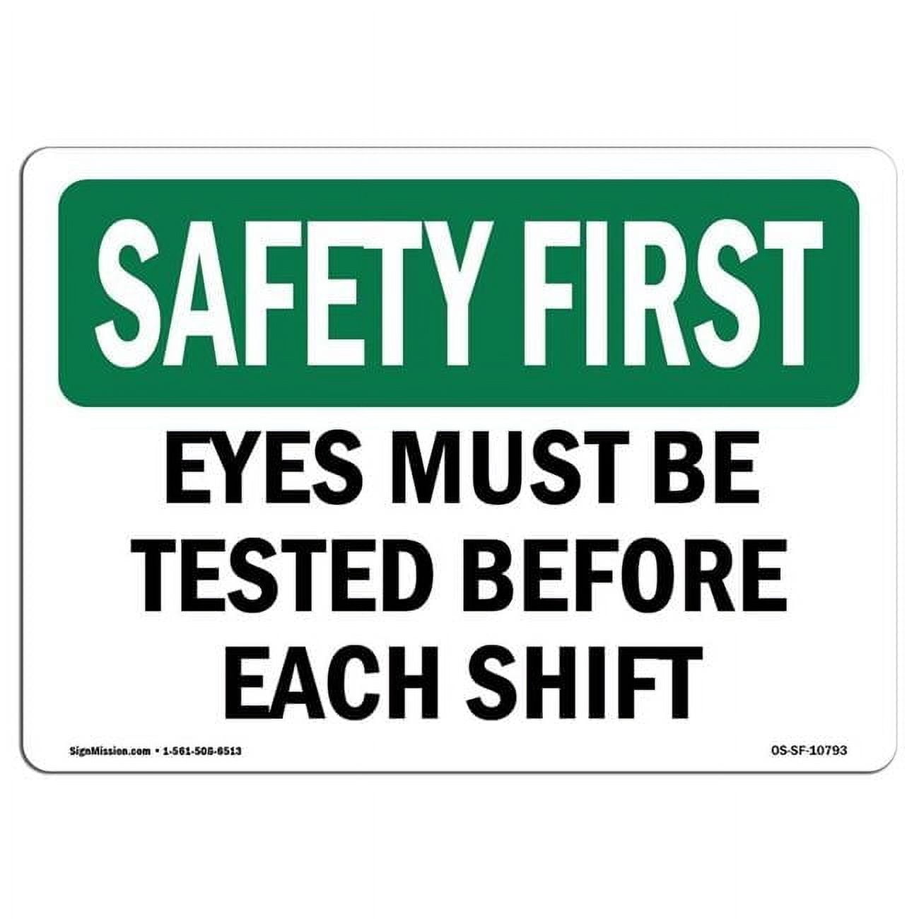 7 x 10 in. OSHA Safety First Sign - Eyes Must Be Tested Before Each ...