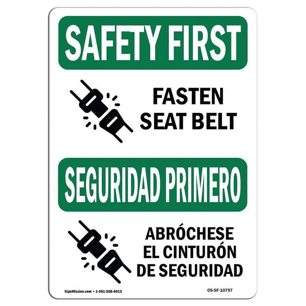 7 x 10 in. OSHA Safety First Sign - Fasten Seat Belt Bilingual ...
