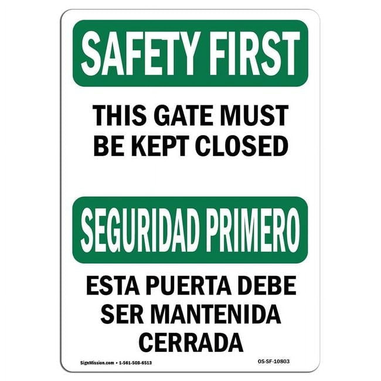 7 x 10 in. OSHA Safety First Sign - Gate Must Be Kept Closed Bilingual ...
