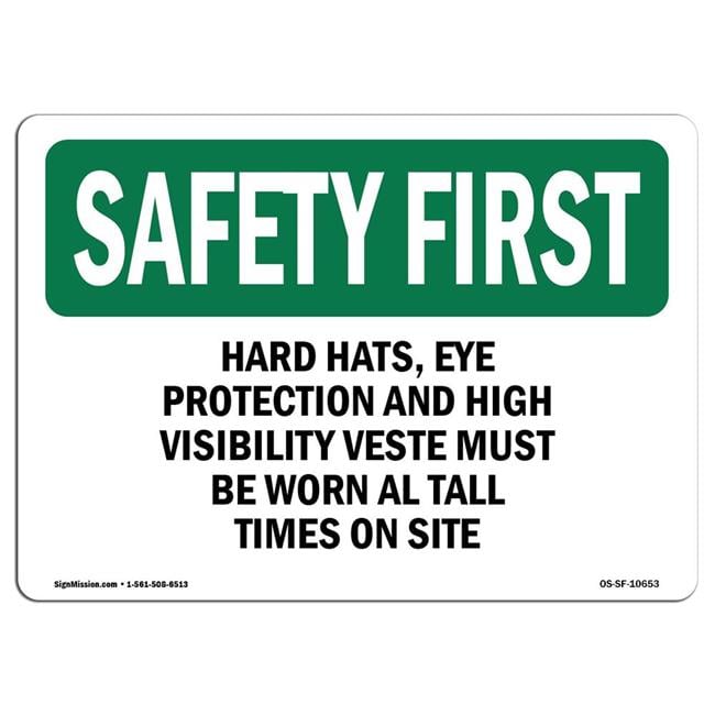 7 x 10 in. OSHA Safety First Sign - Hard Hats, Eye Protection & High ...