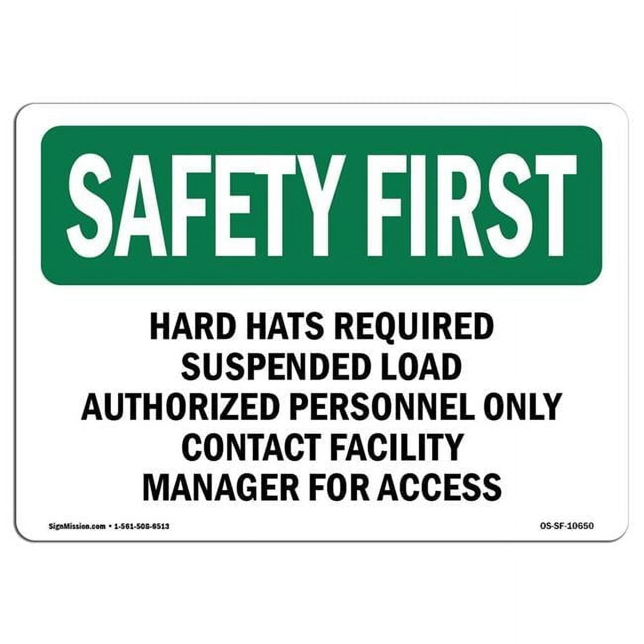 7 x 10 in. OSHA Safety First Sign - Hard Hats Required Suspended Load ...