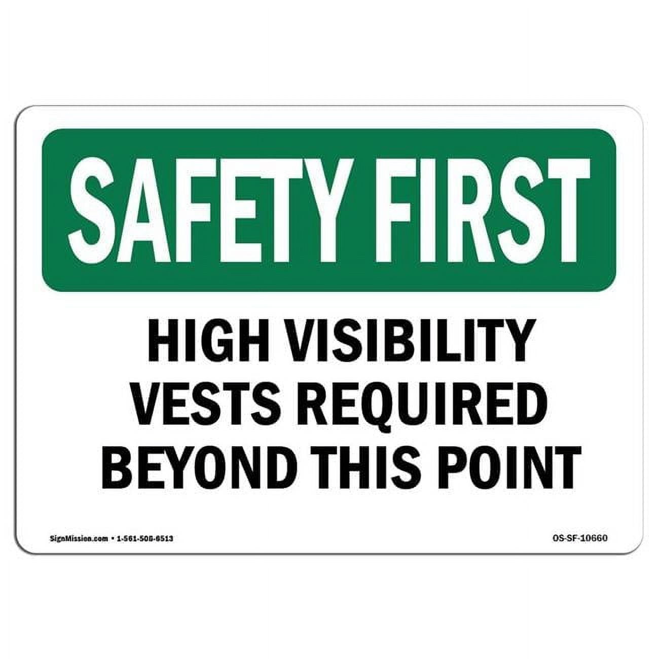 7 x 10 in. OSHA Safety First Sign - High Visibility Vests Required ...