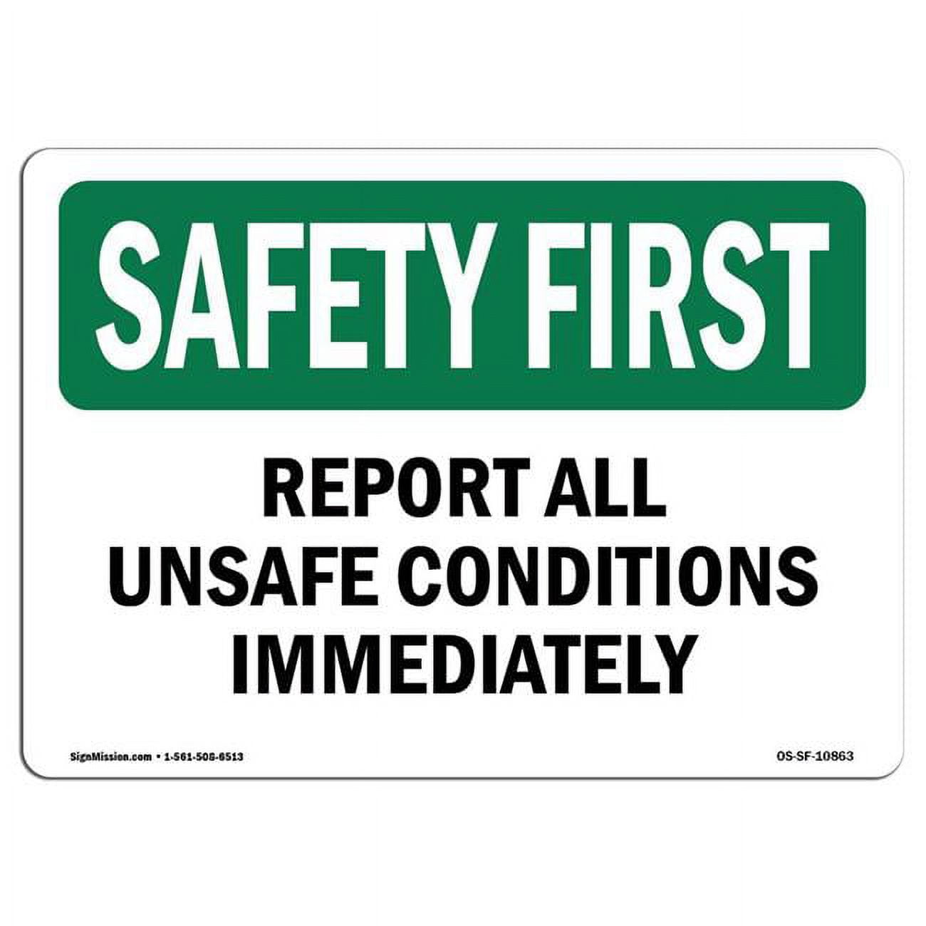 7 x 10 in. OSHA Safety First Sign - Report All Unsafe Conditions ...