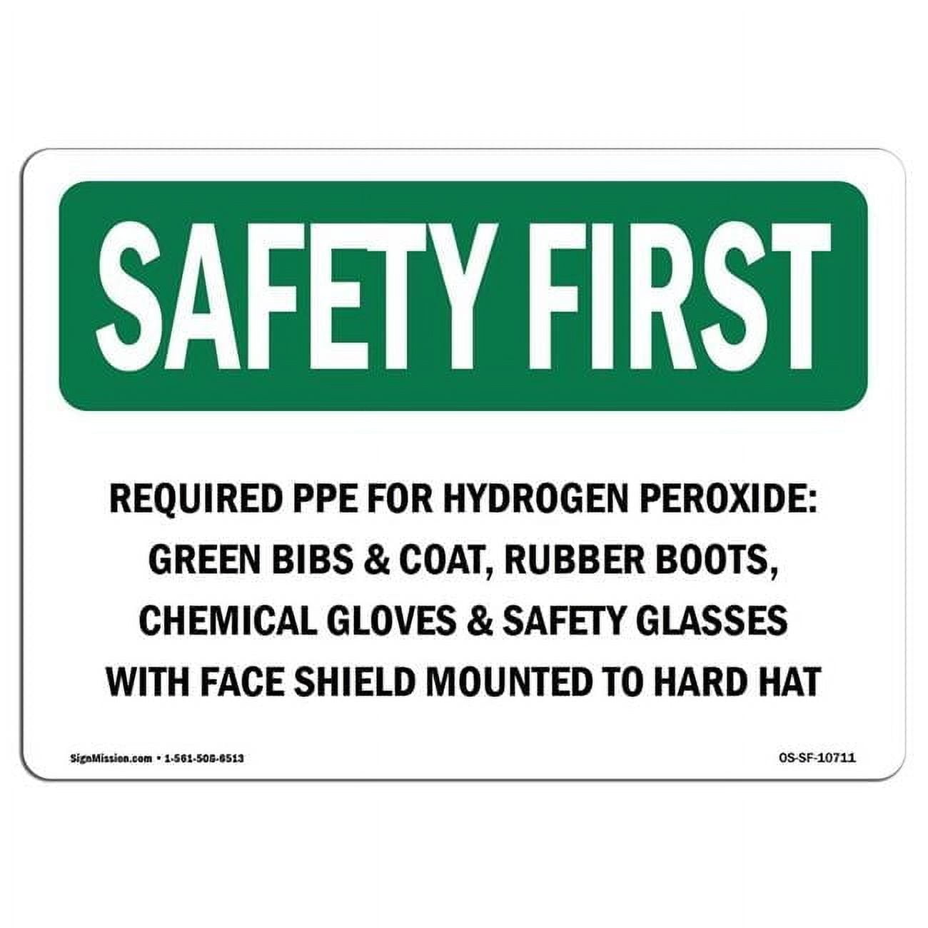 7 x 10 in. OSHA Safety First Sign - Required PPE for Hydrogen Peroxide ...