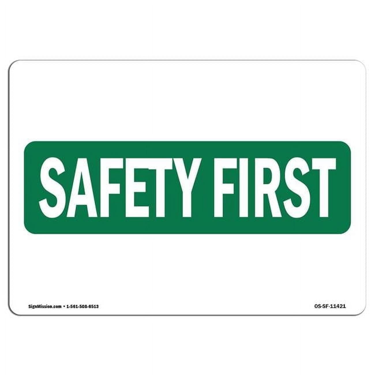7 x 10 in. OSHA Safety First Sign - Safety First - Walmart.com
