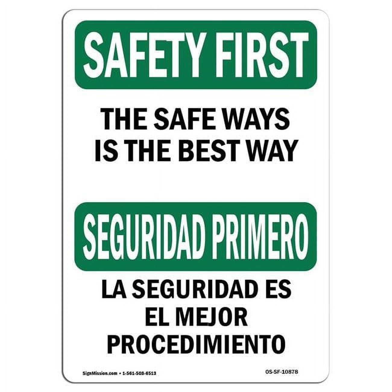 7 x 10 in. OSHA Safety First Sign - The Safe Way is the Best Way ...