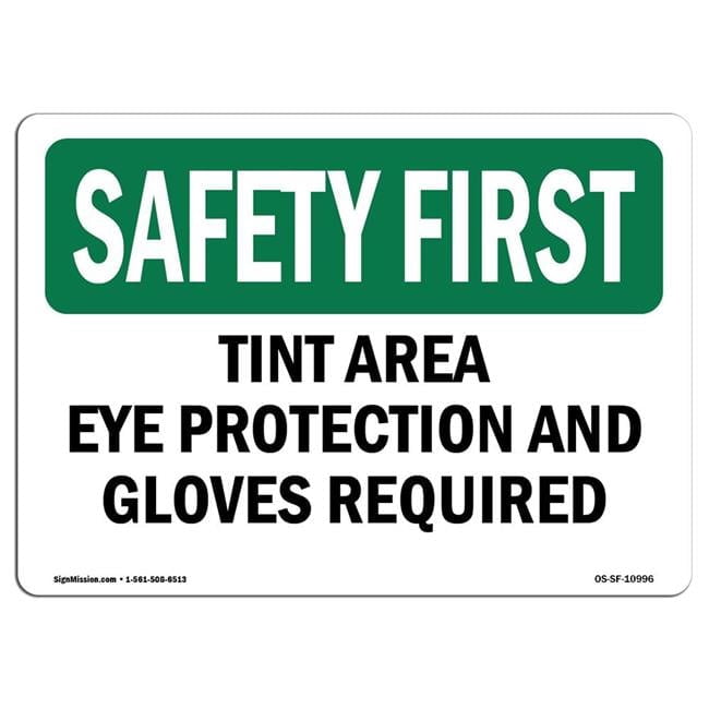 7 x 10 in. OSHA Safety First Sign - Tint Area Eye Protection & Gloves ...