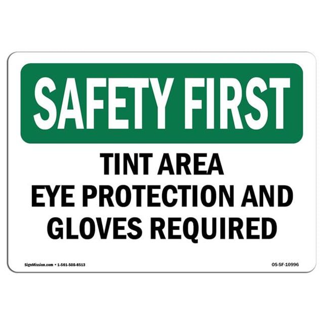 7 x 10 in. OSHA Safety First Sign - Tint Area Eye Protection & Gloves ...