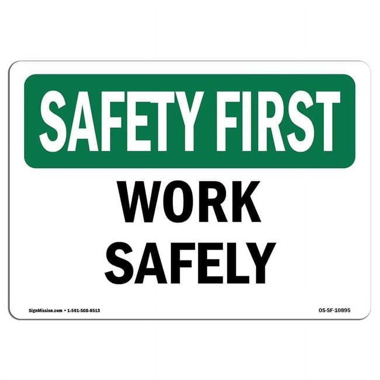 7 x 10 in. OSHA Safety First Sign - Work Safely - Walmart.com