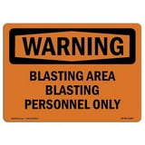 7 x 10 in. OSHA Warning Sign - Blasting Area Blasting Personnel Only ...
