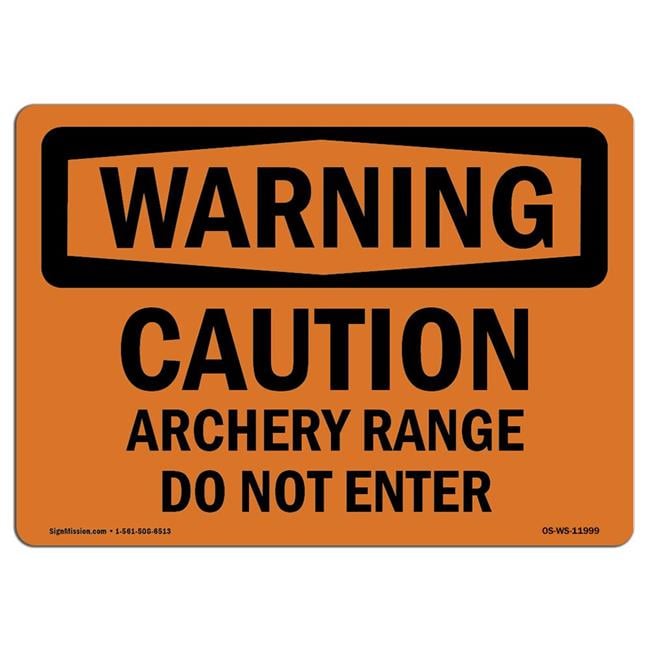 7 x 10 in. OSHA Warning Sign - Caution Archery Range Do Not Enter ...
