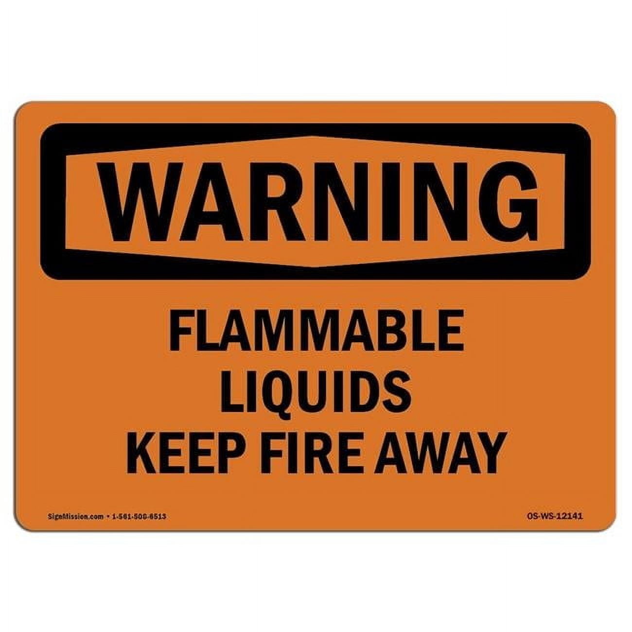 7 x 10 in. OSHA Warning Sign - Flammable Liquids Keep Fire Away ...