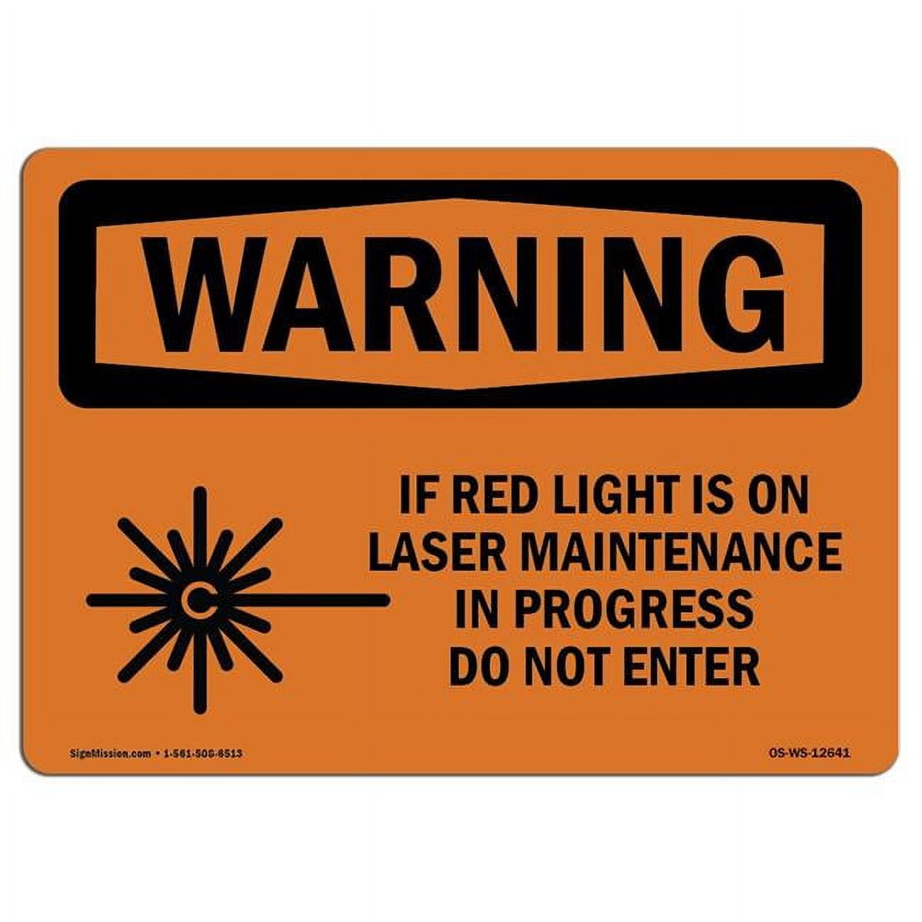 7 x 10 in. OSHA Warning Sign - If Red Light is on Laser with Symbol ...