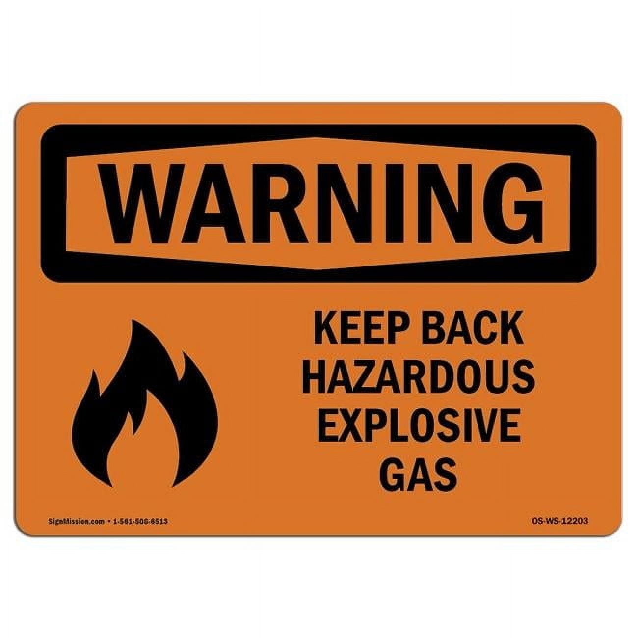 7 x 10 in. OSHA Warning Sign - Keep Back Hazardous Explosive Gas with ...