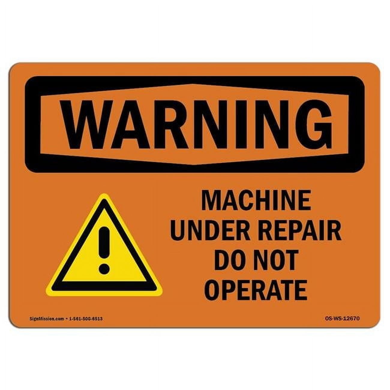 7 x 10 in. OSHA Warning Sign - Machine Under Repair Do Not Operate ...