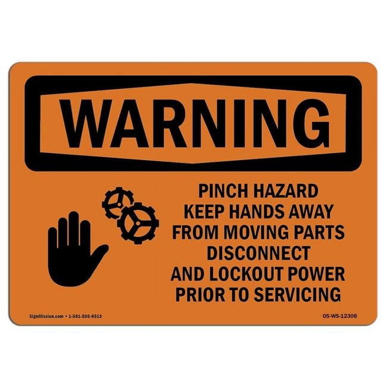 7 x 10 in. OSHA Warning Sign - Pinch Hazard Keep Hands Away with Symbol ...