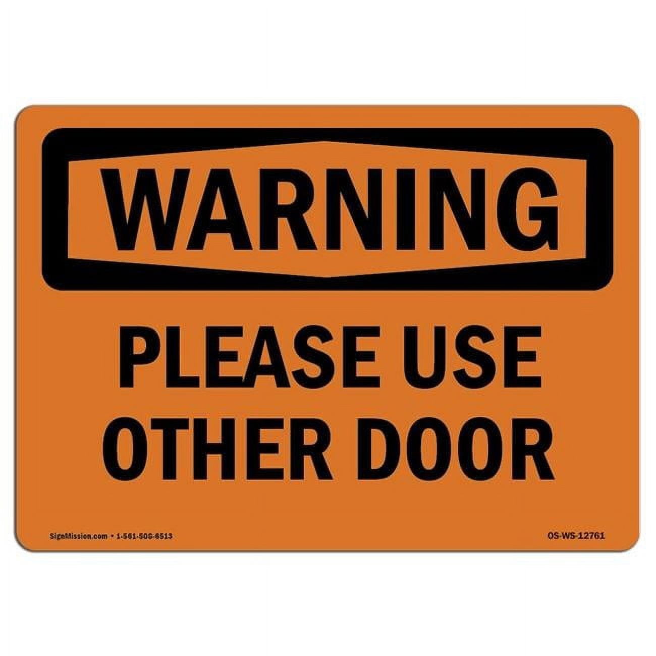 7 x 10 in. OSHA Warning Sign - Please Use Other Door - Walmart.com