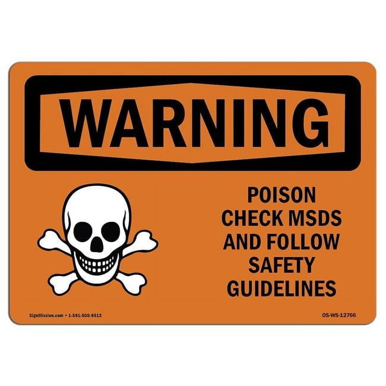 7 x 10 in. OSHA Warning Sign - Poison Check MSDS Follow Safety ...