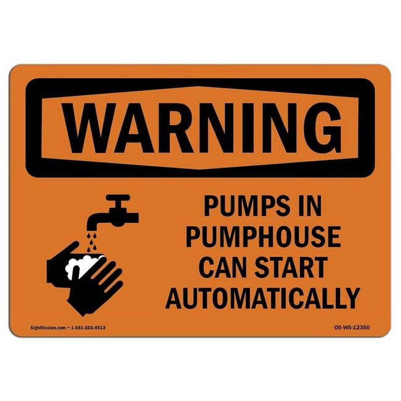 7 x 10 in. OSHA Warning Sign - Pumps in Pumphouse Can Start with Symbol ...