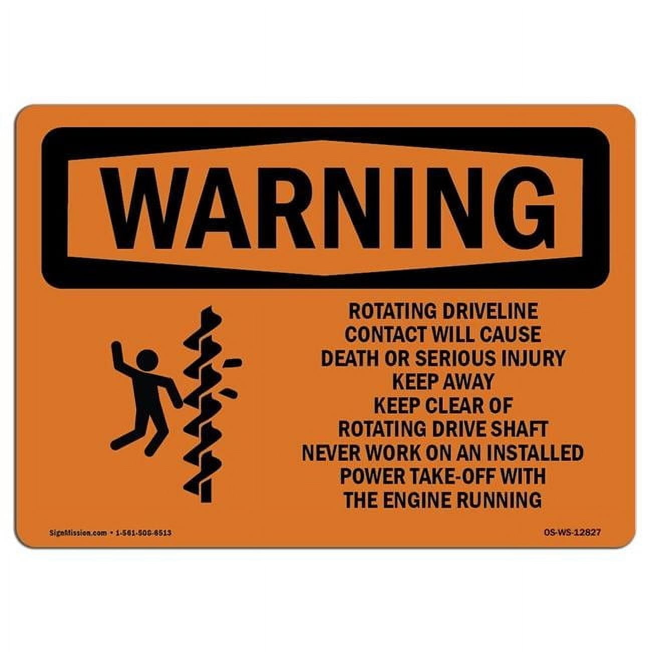 7 x 10 in. OSHA Warning Sign - Rotating Driveline Contact Cause Death ...