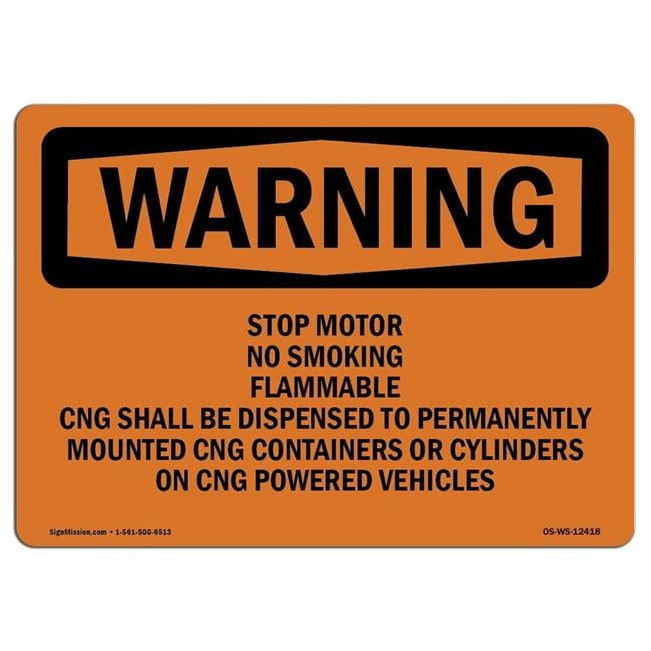 7 x 10 in. OSHA Warning Sign - Stop Motor No Smoking Flammable CNG ...