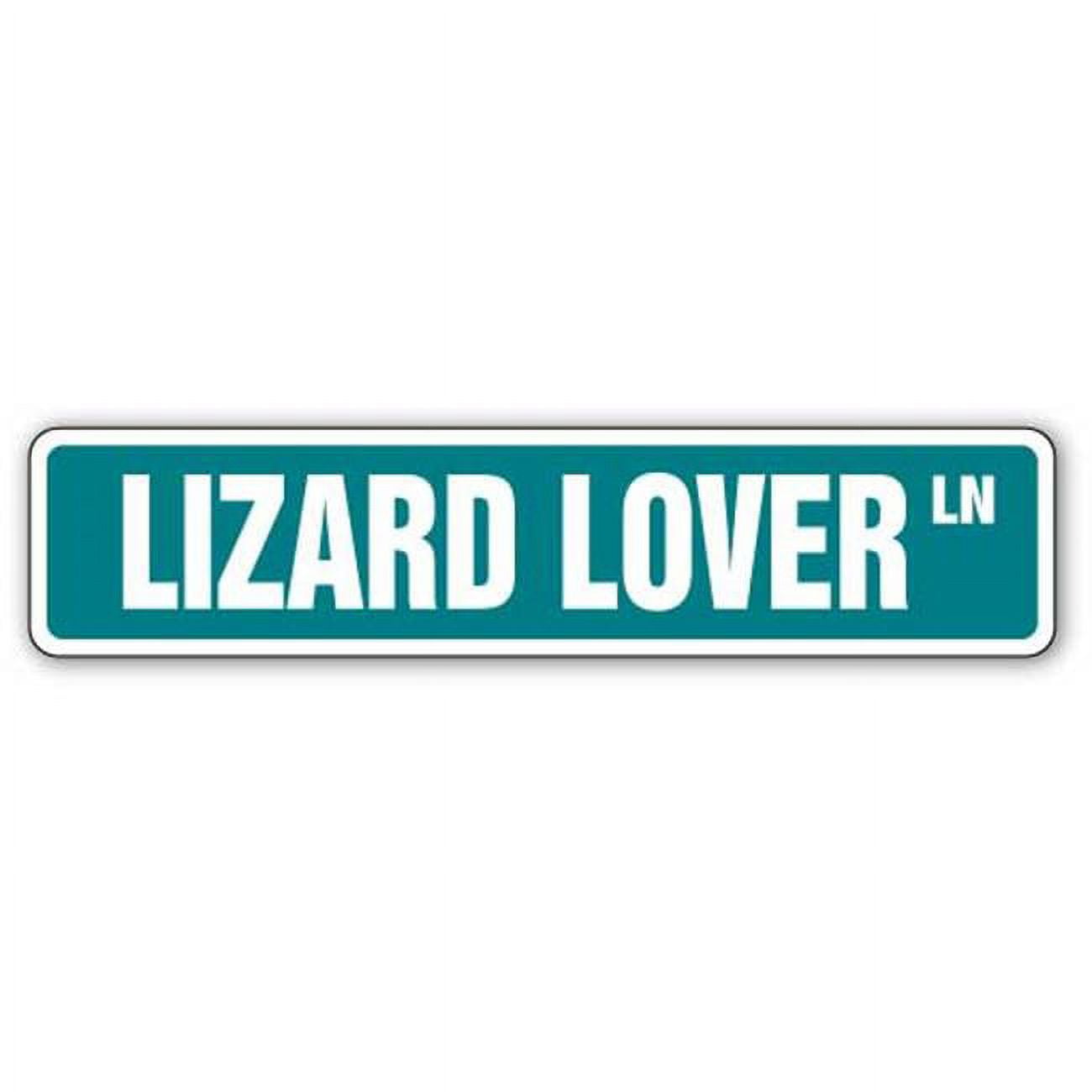 7 x 30 in. Lizard Lover Street Sign - Lizards Cage Live Pet Reptile ...