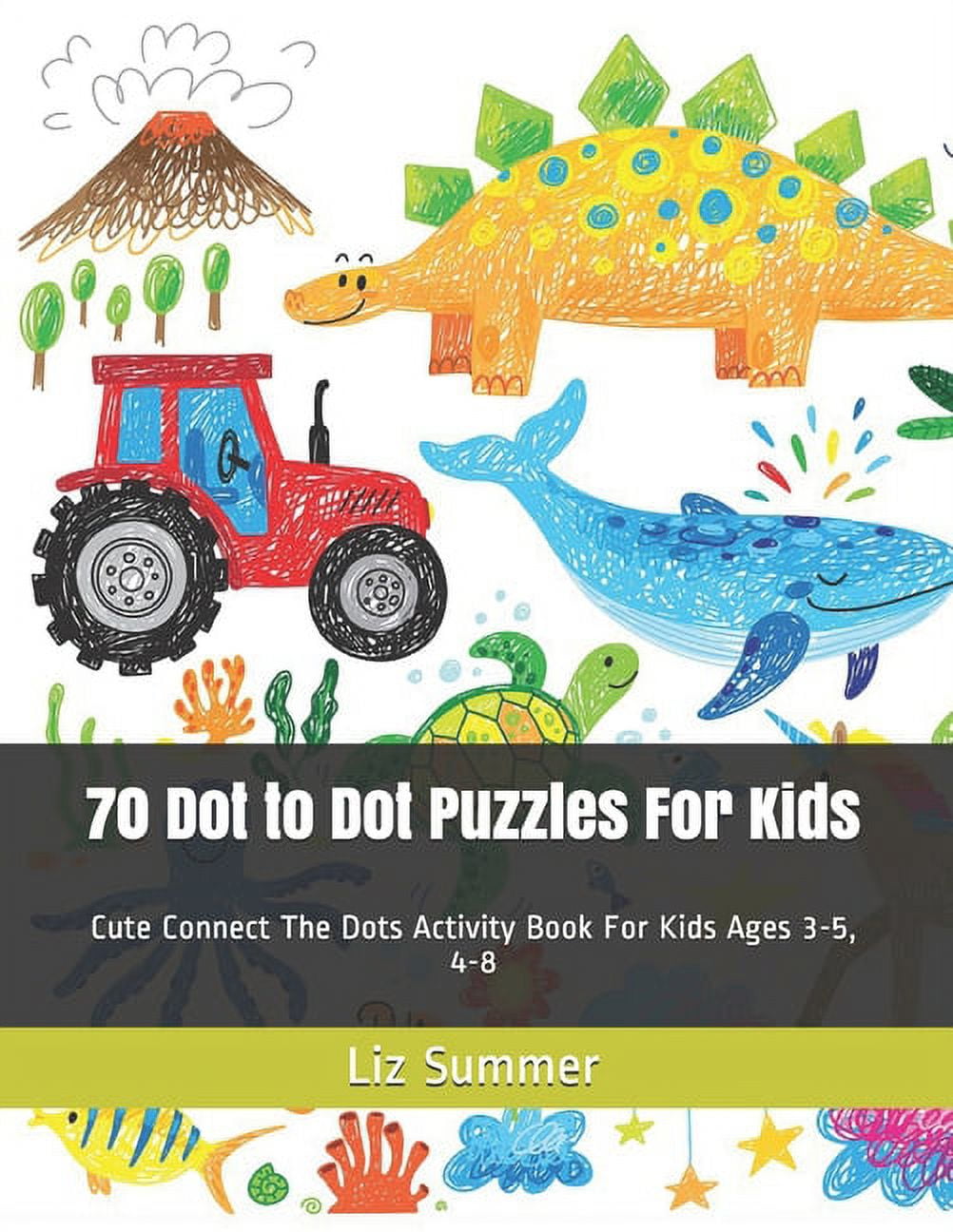 70 Dot to Dot Puzzles For Kids, (Paperback) - Walmart.com