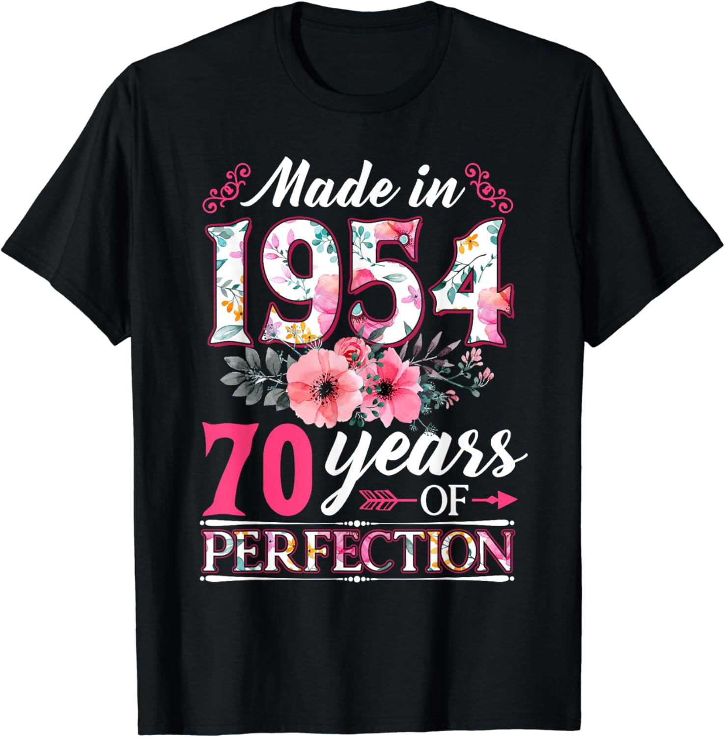 70 Year Old Made In 1954 Floral Flower 70Th Birthday Womens T-Shirt ...