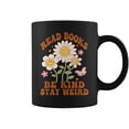 70S Flower Groovy And Funny Read Books Be Kind Stay Weird Coffee Mugs ...