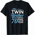 70Th Birthday Gifts For Twin Brothers Birth Year Gift Unisex T-Shirt ...