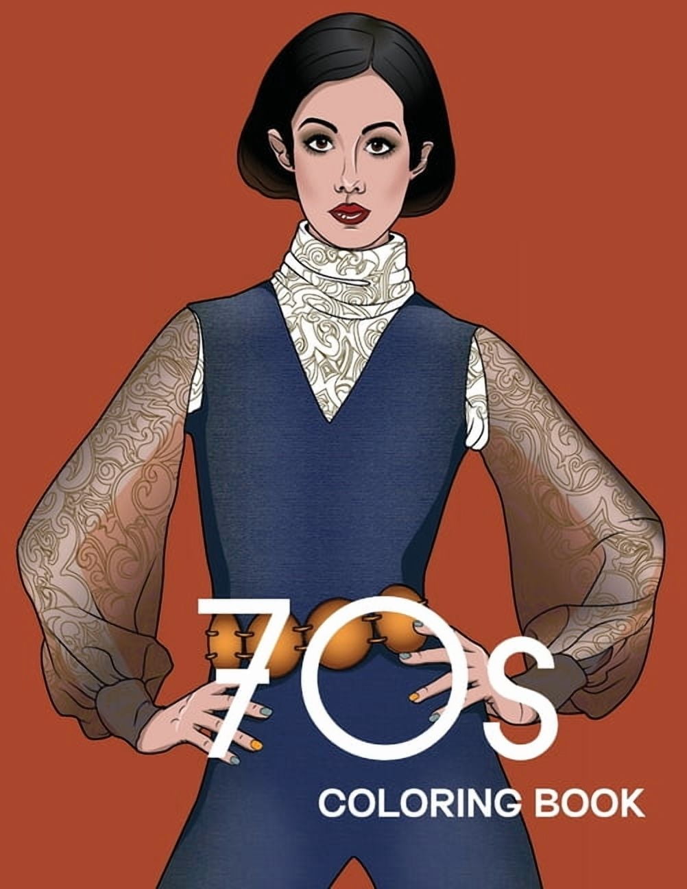 70s COLORING BOOK: THE STYLISH 1970s FASHION COLORING BOOK!, (Paperback ...