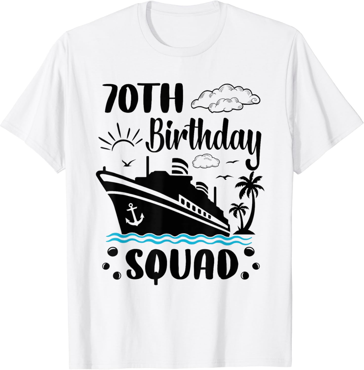 70th Birthday Cruise Matching Group T-Shirt - Walmart.com
