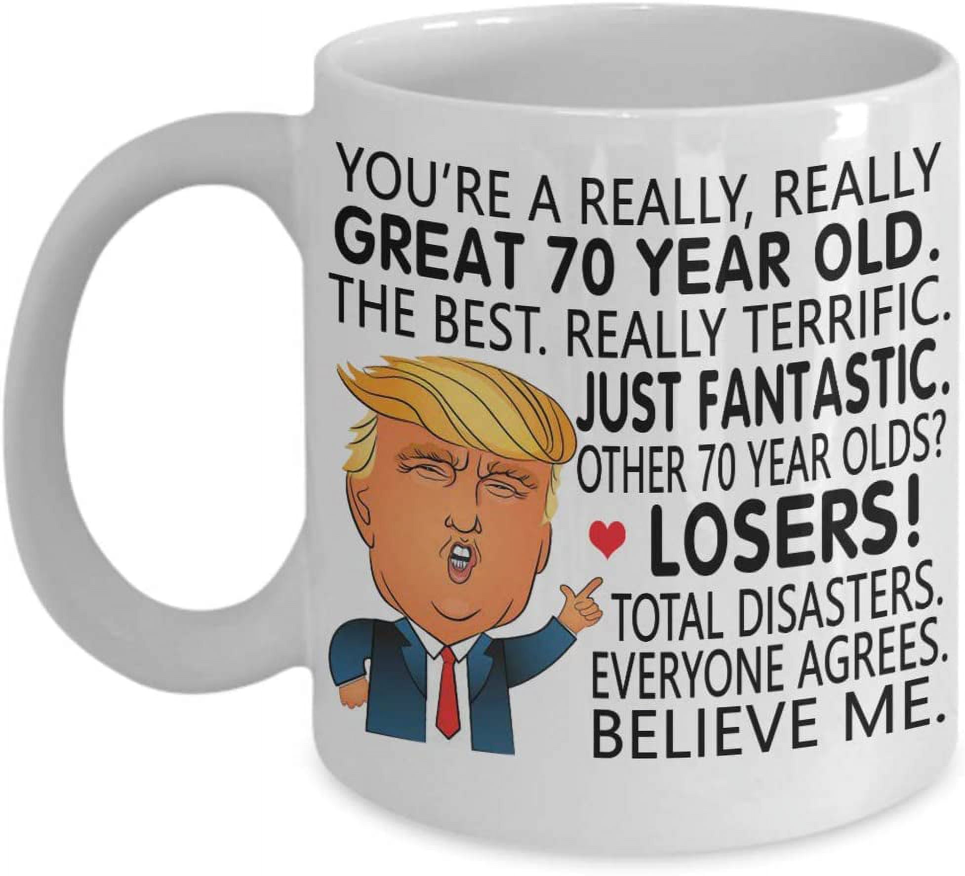70th Birthday Gift Trump Coffee Mug You Are a Great 70 Year Old Gift For Men Women Him Her 1949 ...