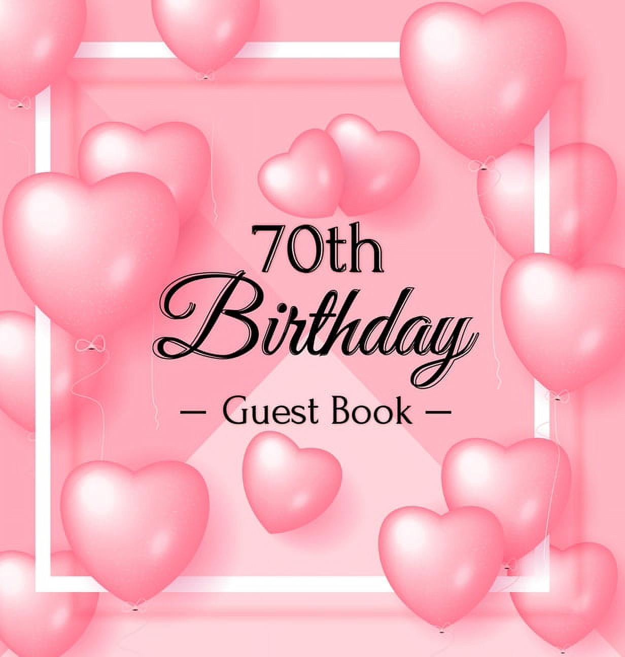 70th Birthday Guest Book: Keepsake Gift for Men and Women Turning 70 ...