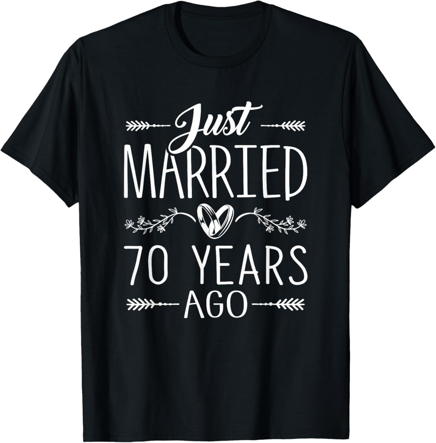 70th Wedding Anniversary Married Couple 70 Years of Marriage T-ShirtMen and women, White Black T ...