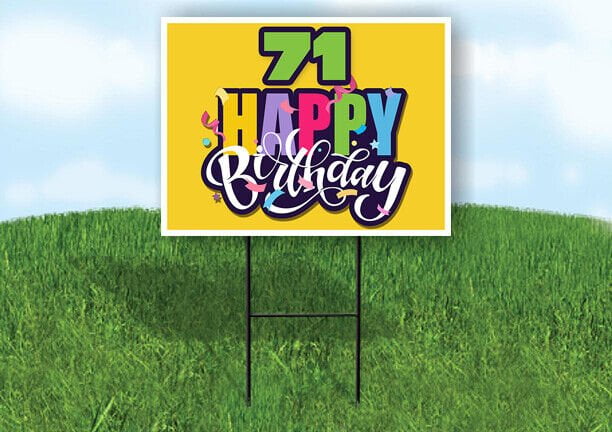 71 AGE HAPPY BIRTHDAY YELLOW 18inx24in Yard Road Sign w/ Stand ...
