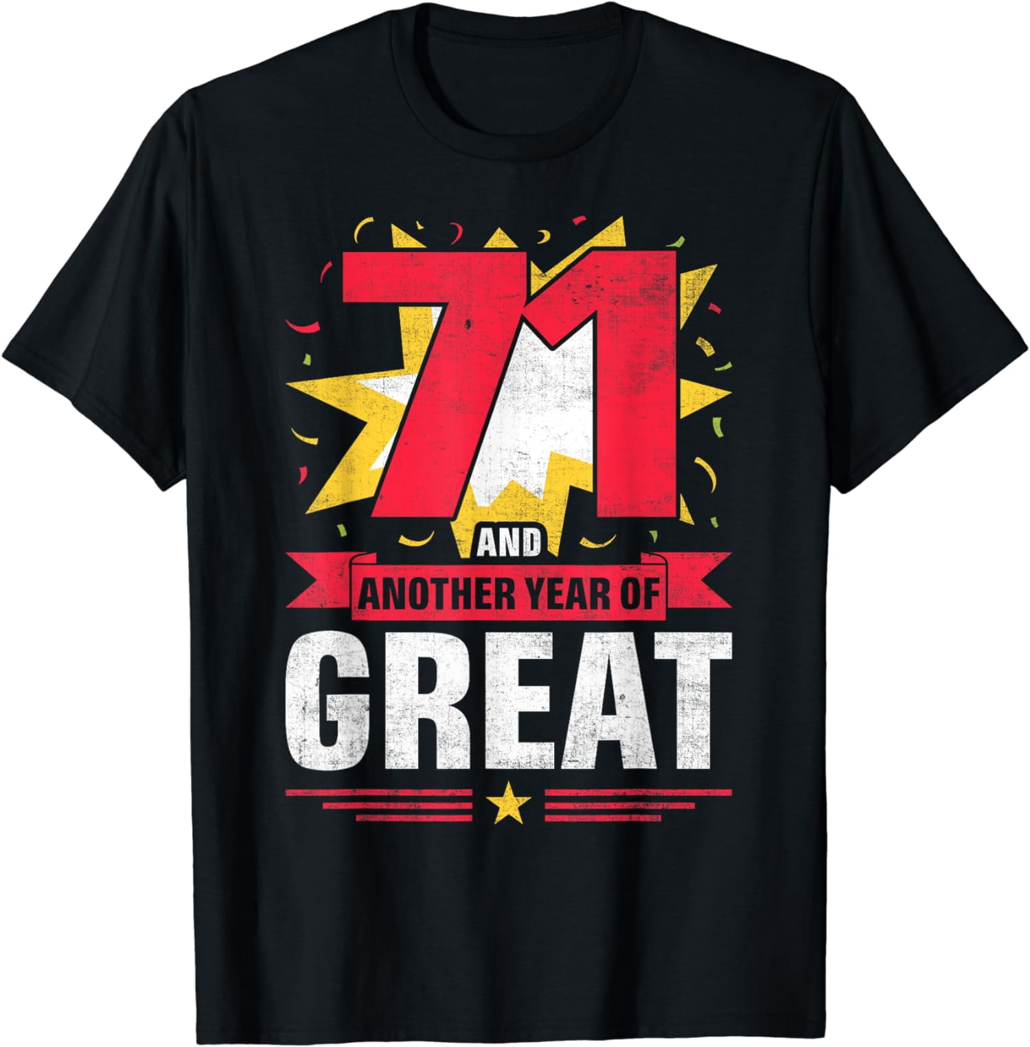 71 And Another Year Of Great - 71th Birthday T-Shirt - Walmart.com
