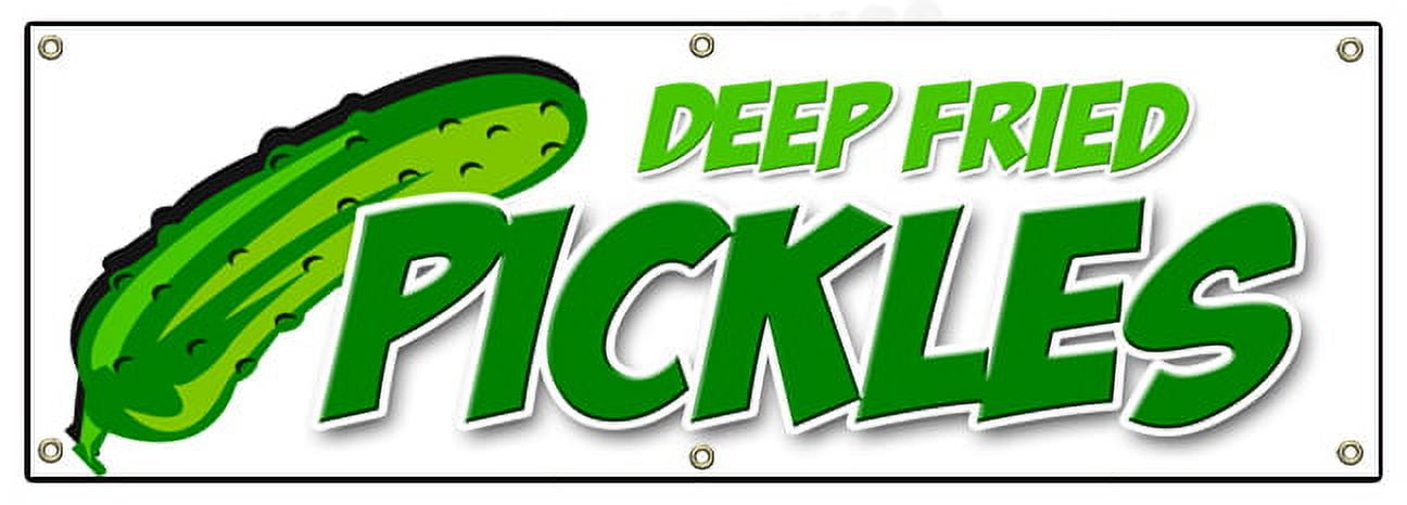 72" FRIED PICKLES BANNER SIGN deep pickle - Walmart.com