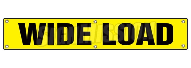 72" WIDE LOAD BANNER SIGN wide sized large caution oversize oversized ...