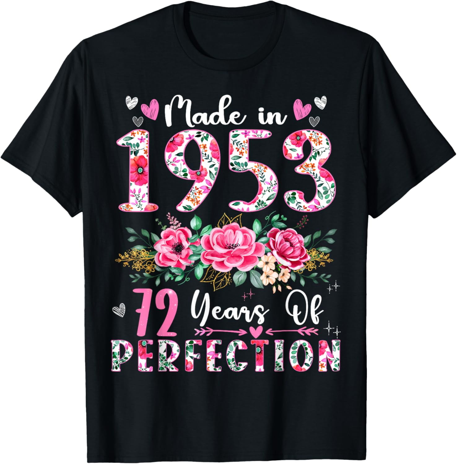 72 Year Old Made In 1953 Floral 72th Birthday Women T-Shirt - Walmart.com
