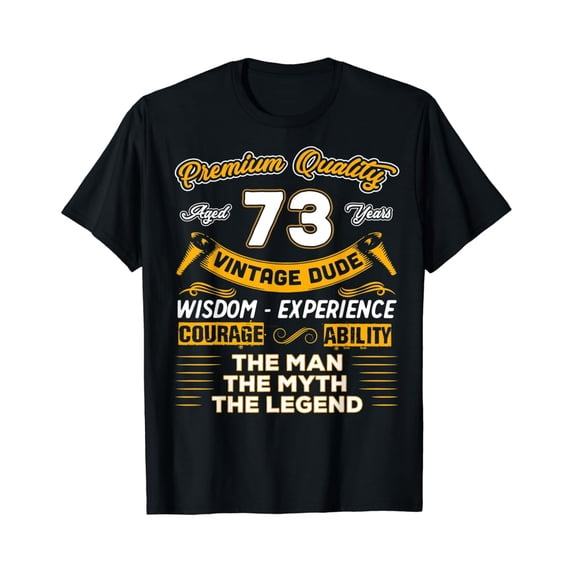 73rd Birthday Gifts Dude The Man Myth Legend 73 Years Old D2 T-Shirt ...