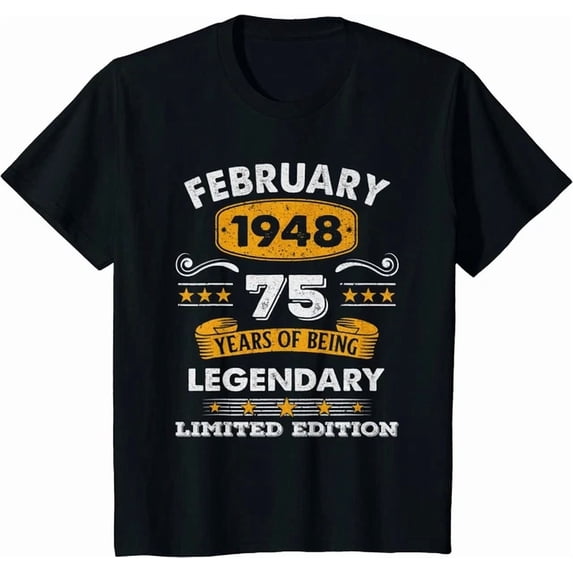 75 Years Old 75Th Birthday Legend Since February 1948 Unisex S-5XL T ...
