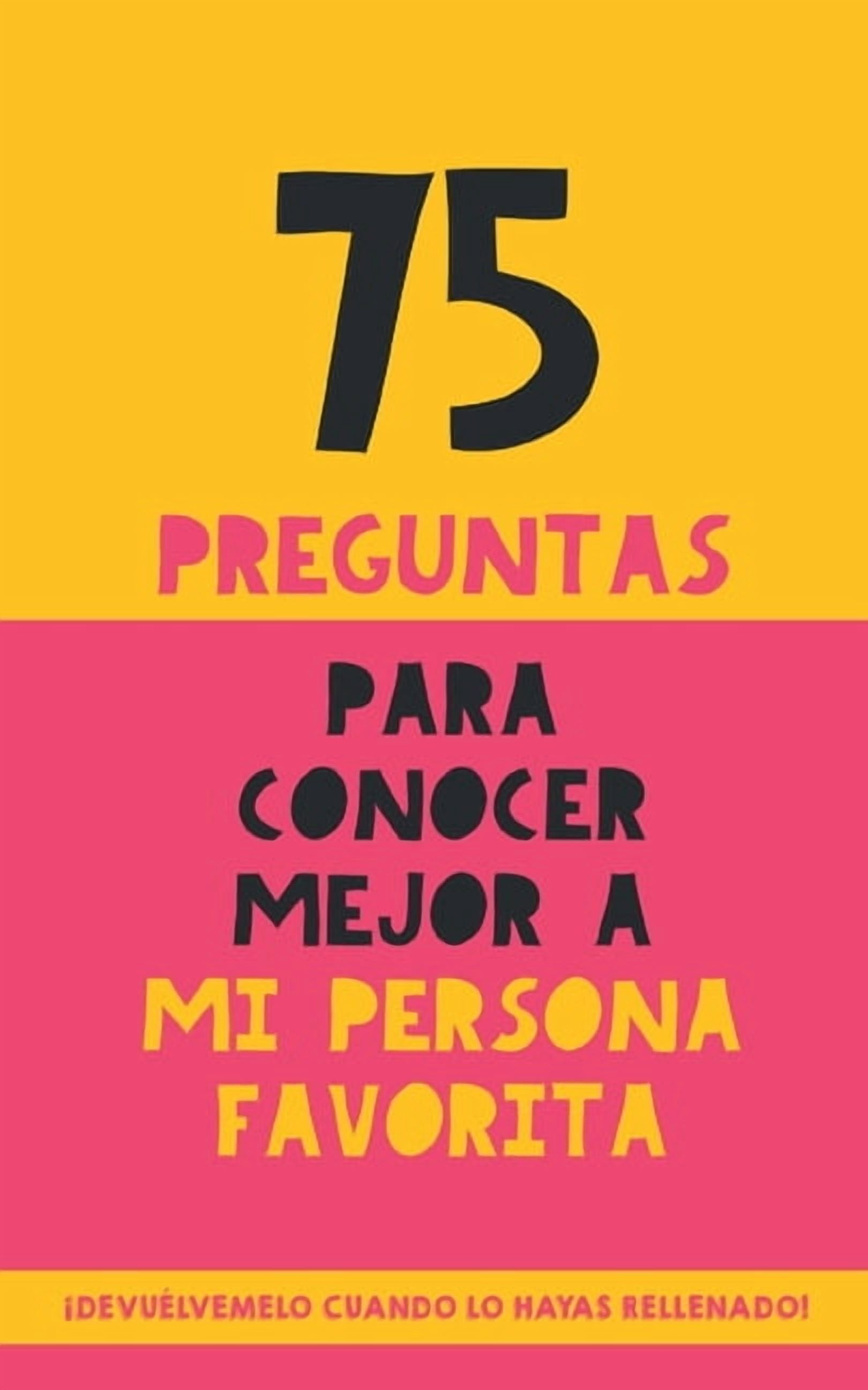 75 preguntas para conocer mejor a mi persona favorita: Un regalo para ...