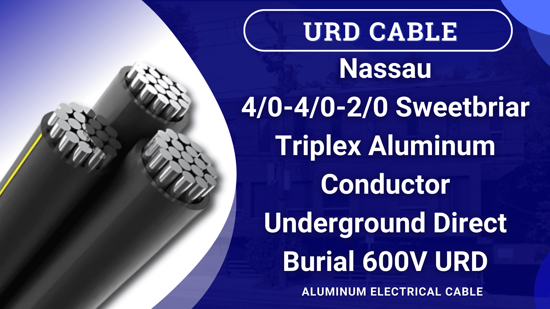750' Sweetbriar Triplex Aluminum Cable URD Direct Burial 4/0-4/0-2/0 ...