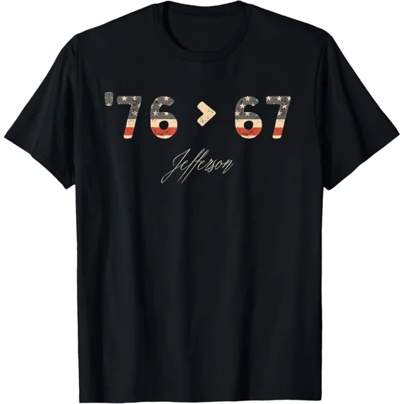 76 67 Jefferson Six Seven Meme For Gen Alpha Slang Humor Unisex T-Shirt ...